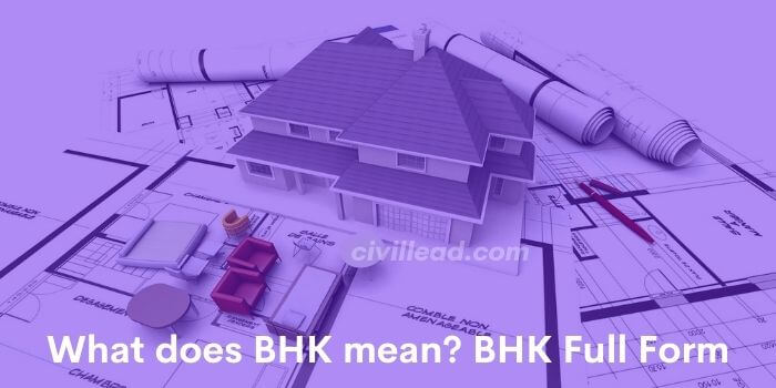 What does BHK mean? BHK Full Form - Civil Lead