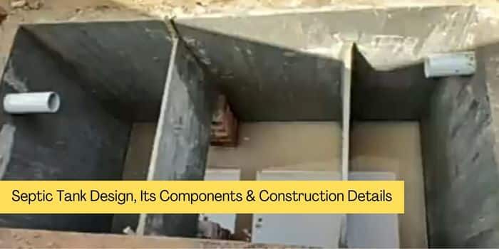 Septic Tank Design And Its Components | Septic Tank Construction ...