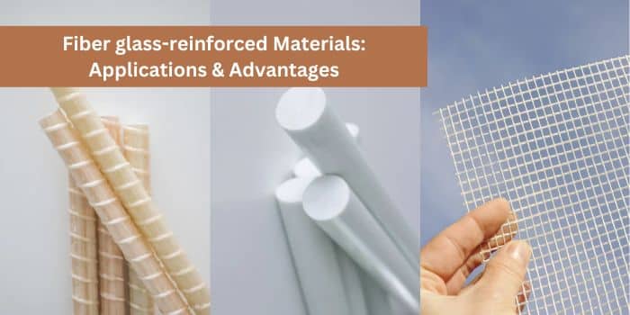 Fiberglass reinforced Materials - Applications & Advantages - Civil Lead